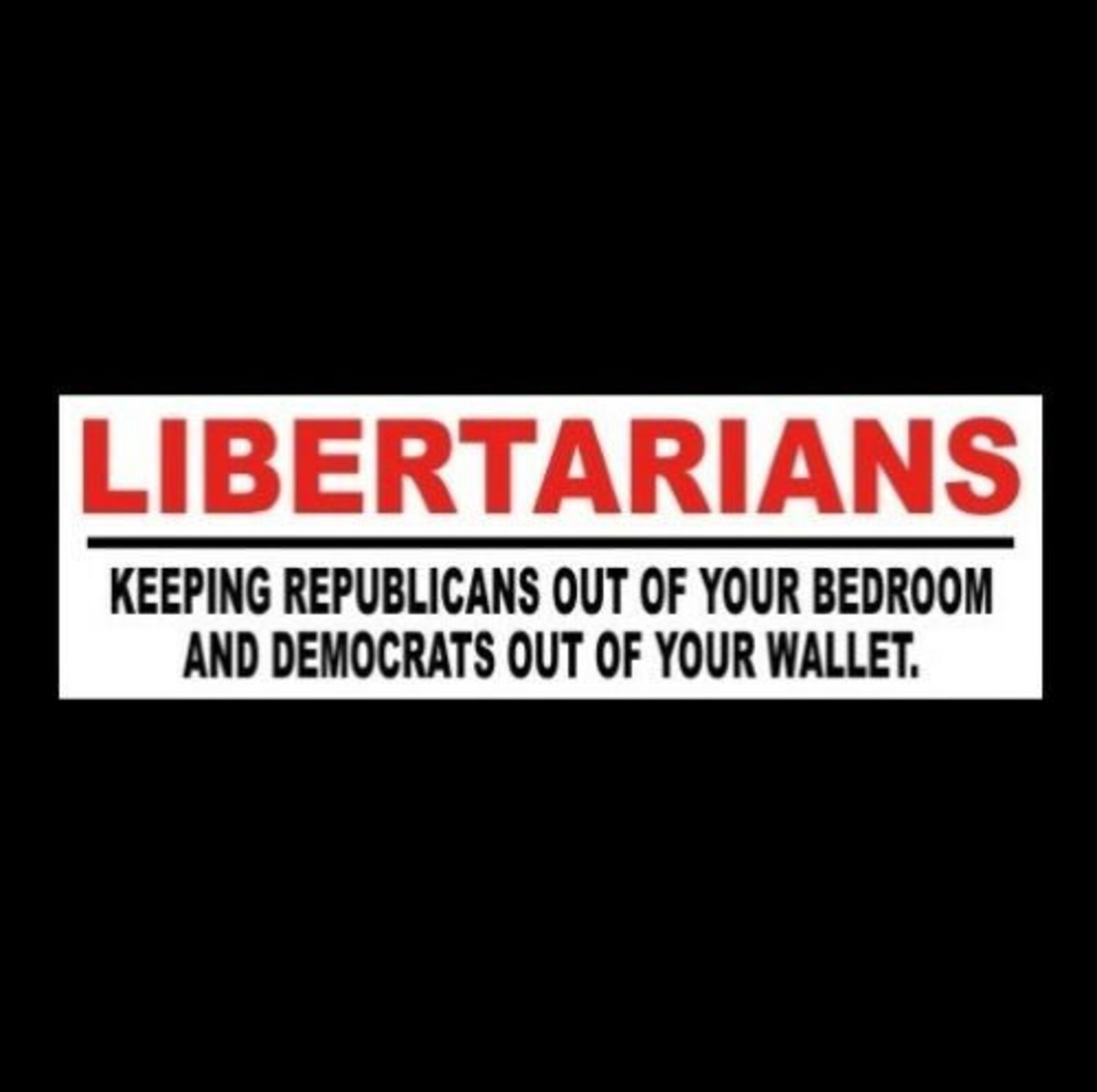 Funny Libertarians: Keeping Republicans Out Of Your Bedroom and ...