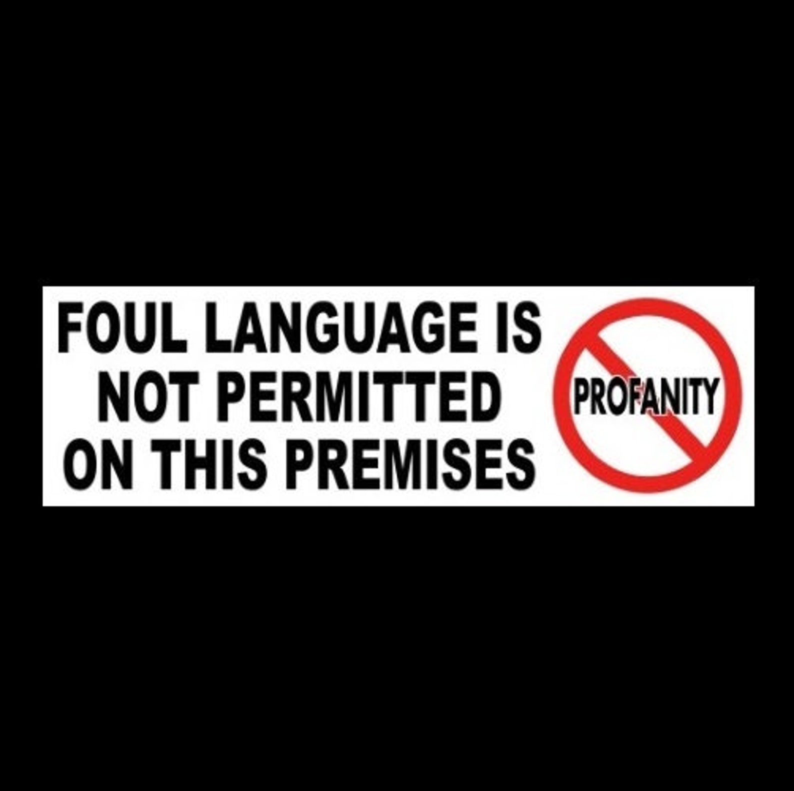 New "foul Language is Not Permitted on This Premises" BUSINESS STICKER ...