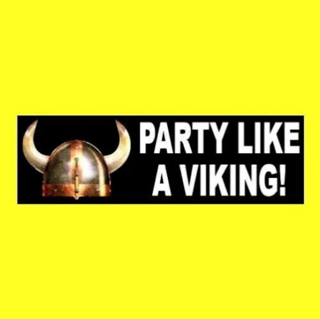 Funny "party Like a Viking" Norseman Helmet BUMPER STICKER Sign Decal ...