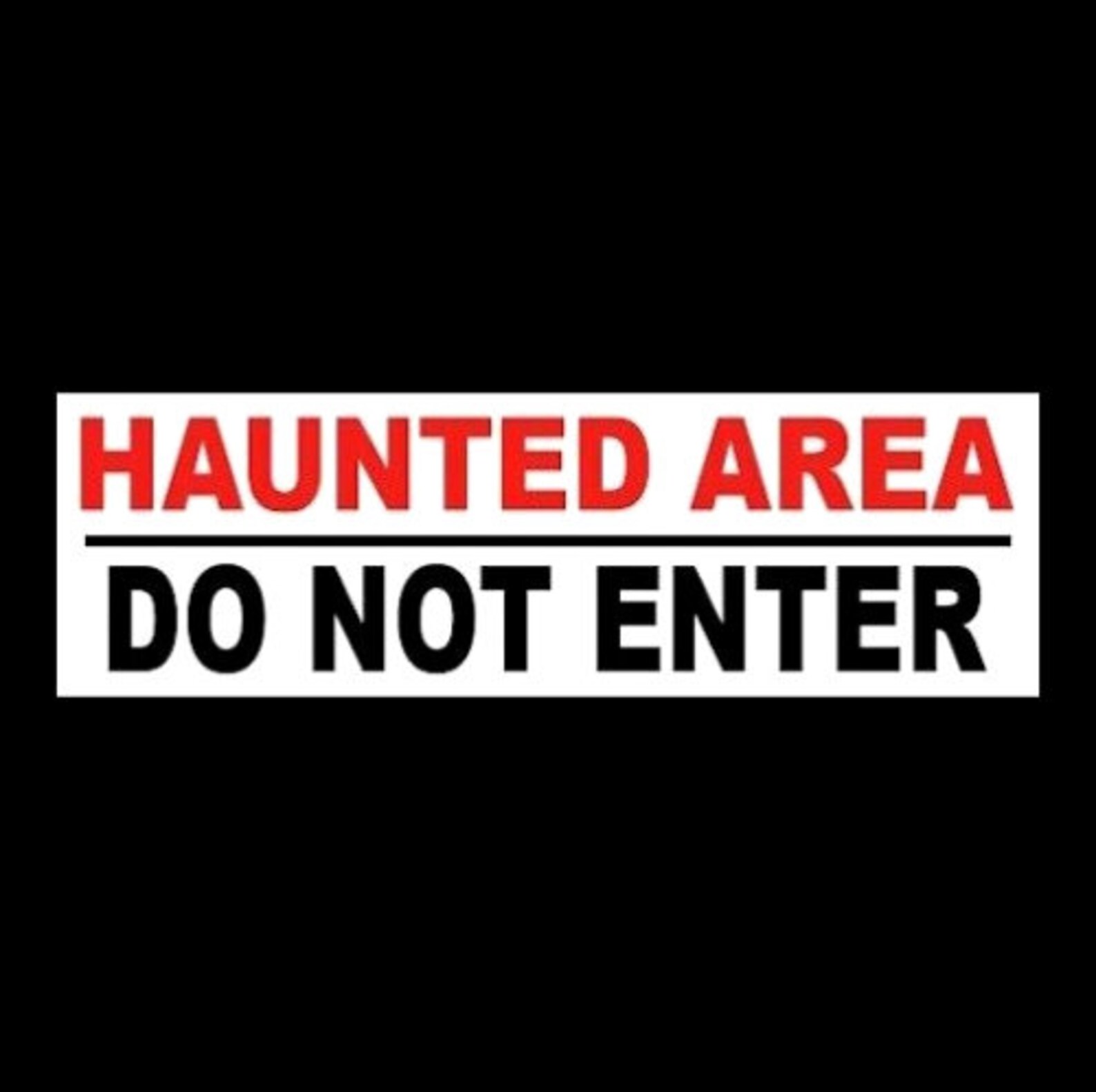 Funny "haunted Area - Do Not Enter" WARNING STICKER Paranormal Decal ...