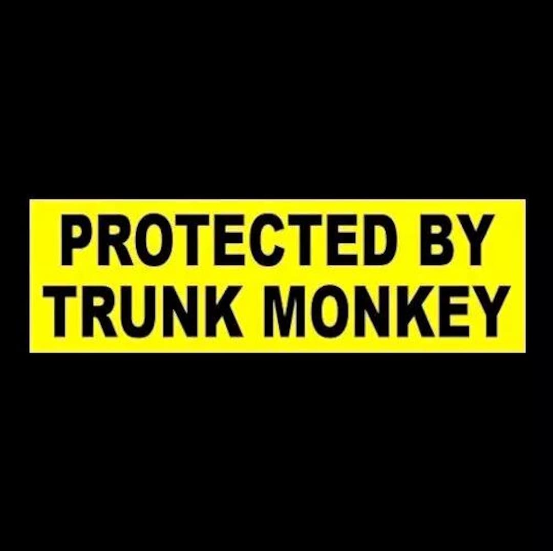 Funny "protected by Trunk Monkey" BUMPER STICKER Warning Decal, Sign ...