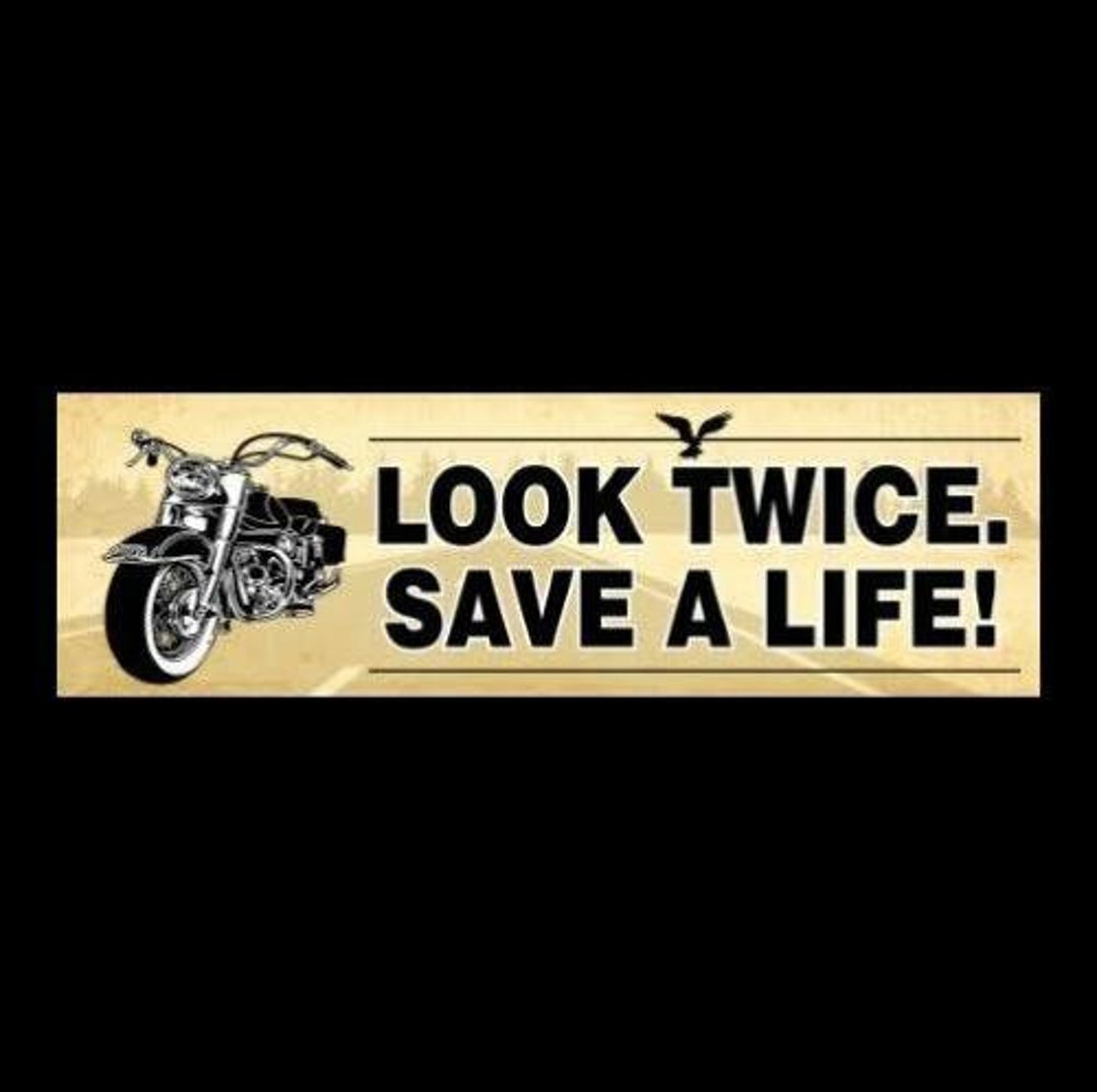 New "look Twice. Save A Life!" Motorcycle Awareness BUMPER STICKER ...
