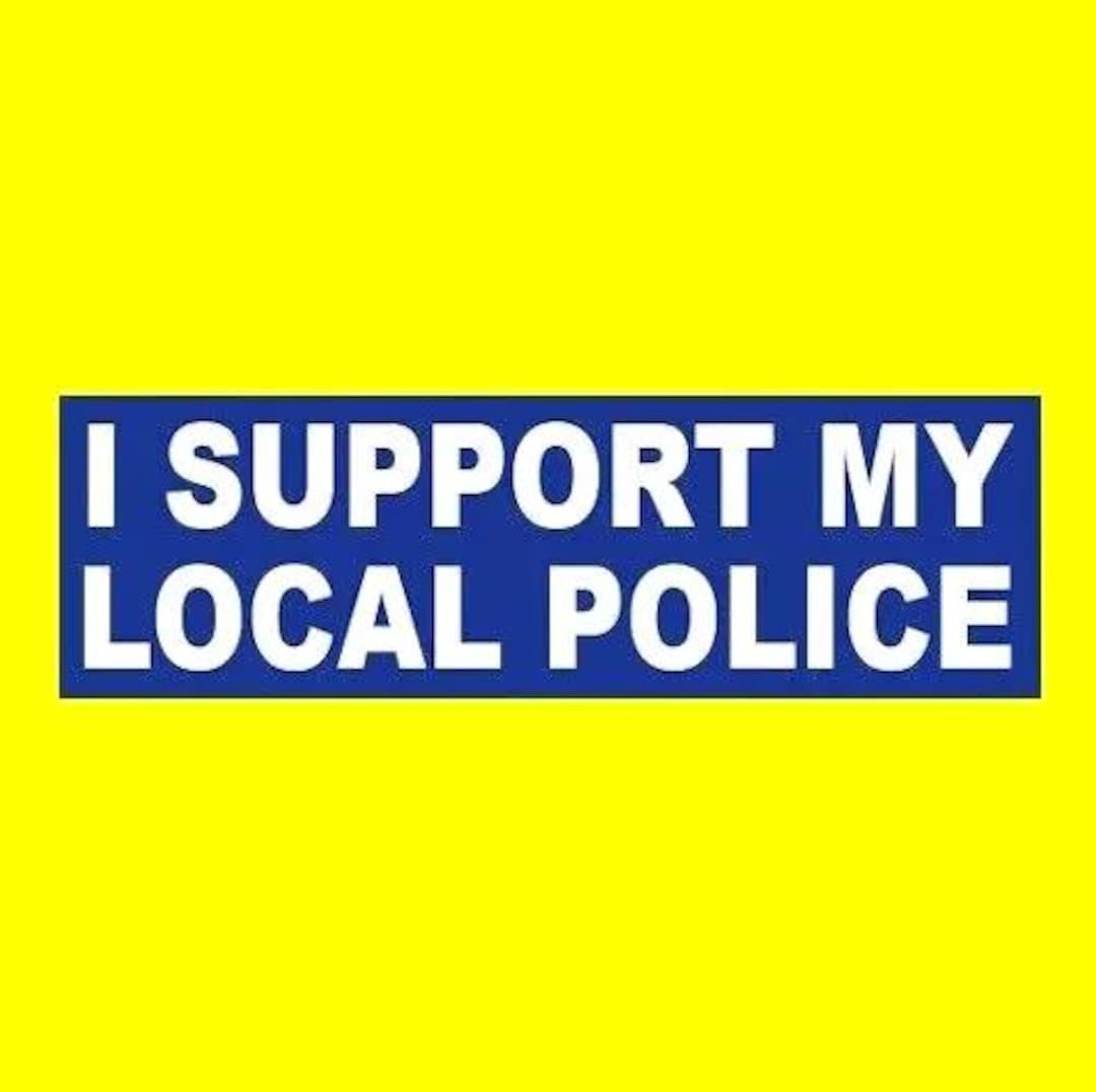Funny "i Support My Local Police" BUMPER STICKER Thin Blue Line ...