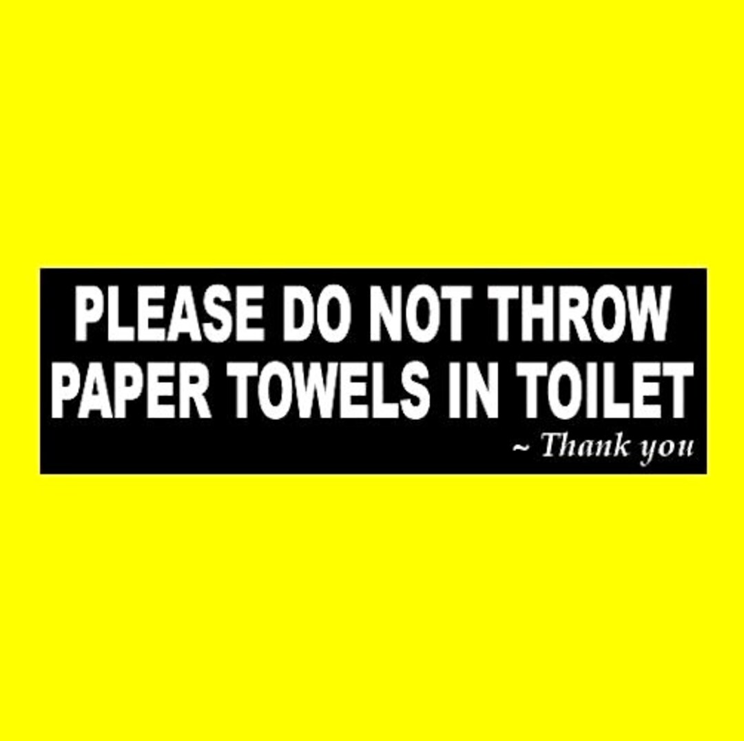 New "please Do Not Throw Paper Towels in Toilet" STICKER Business Store ...