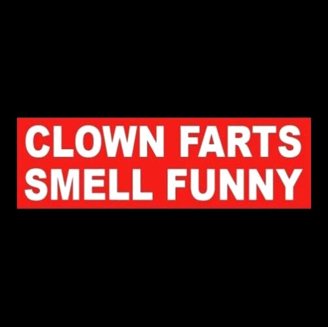 Funny "clown Farts Smell Funny" BUMPER STICKER Window Decal, Circus ...