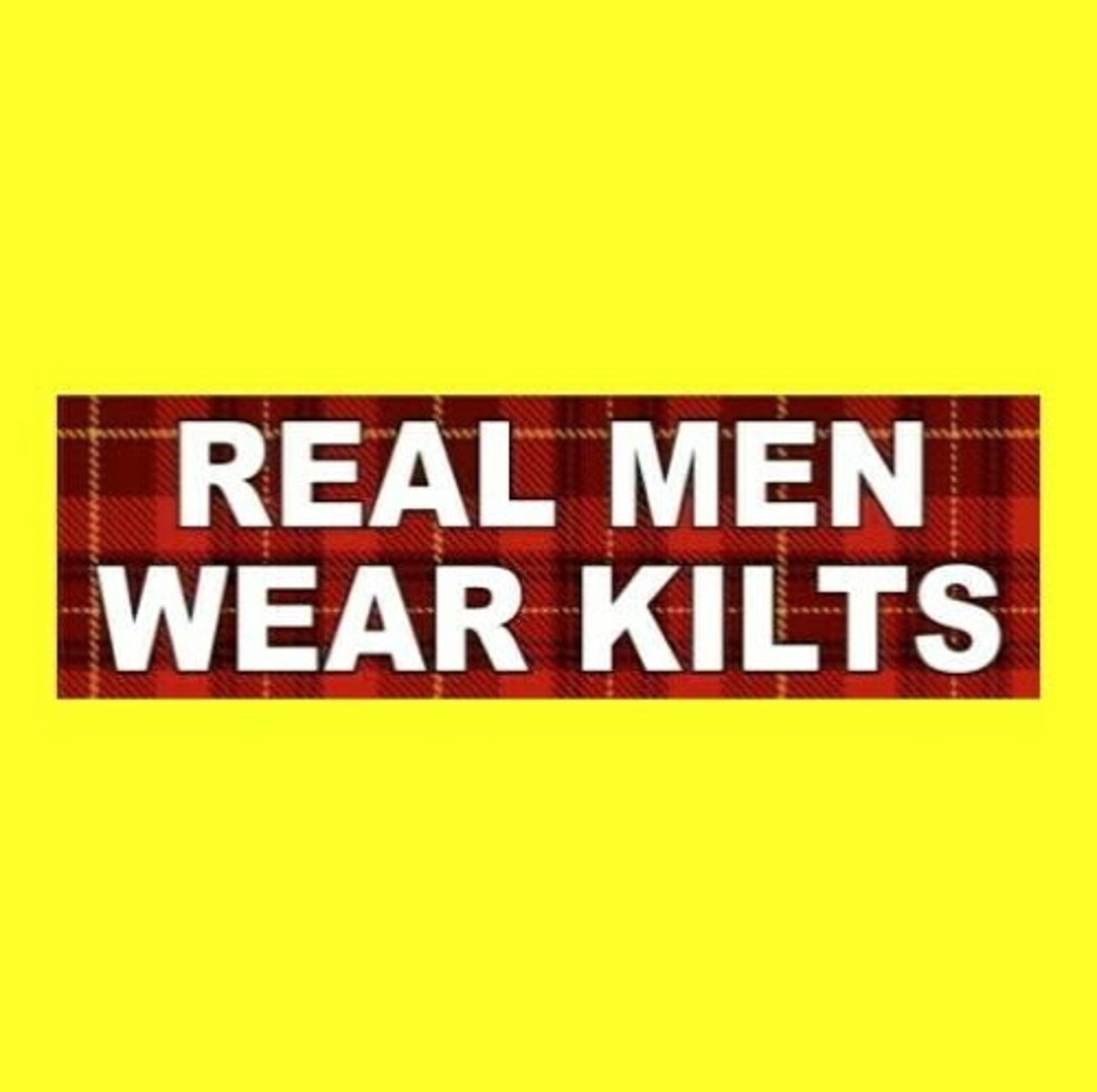 Funny "real Men Wear Kilts" BUMPER STICKER, Scottish Decal, Scotland ...