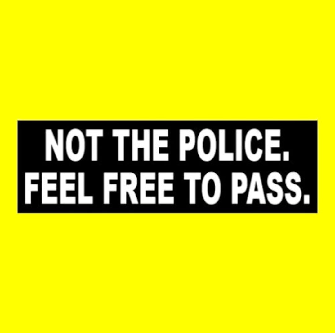 Funny "not the Police. Feel Free to Pass" SURPLUS VEHICLE STICKER Old ...