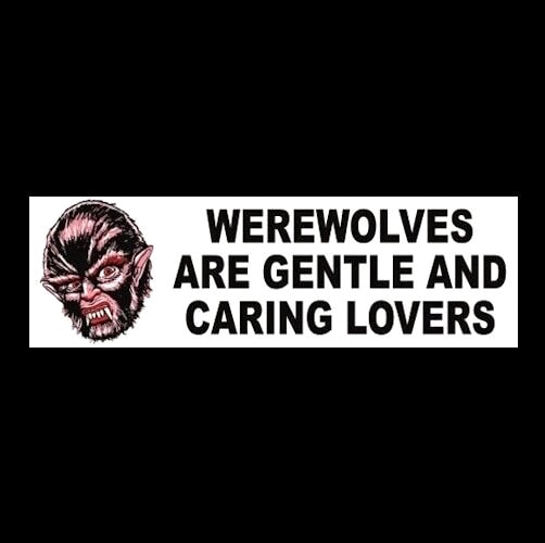 Funny werewolves Are Gentle and Caring Lovers BUMPER STICKER Horror ...