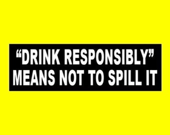 Drink Responsibly Sign - Etsy