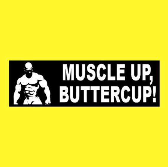 Funny muscle UP Buttercup Bumper Sticker - Etsy
