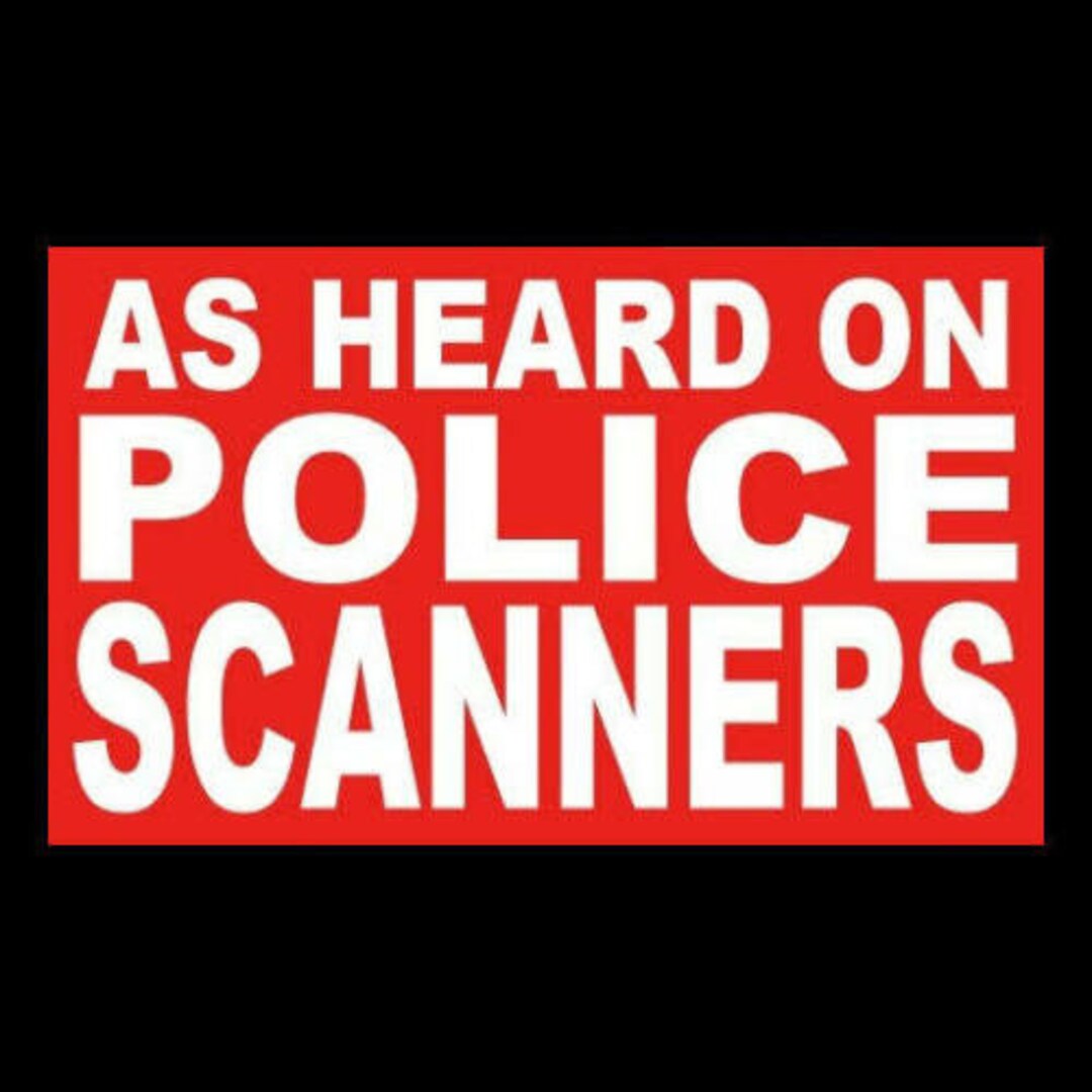 Funny As Heard On Police Scanners hot rod sticker STREET RACING DECAL ...