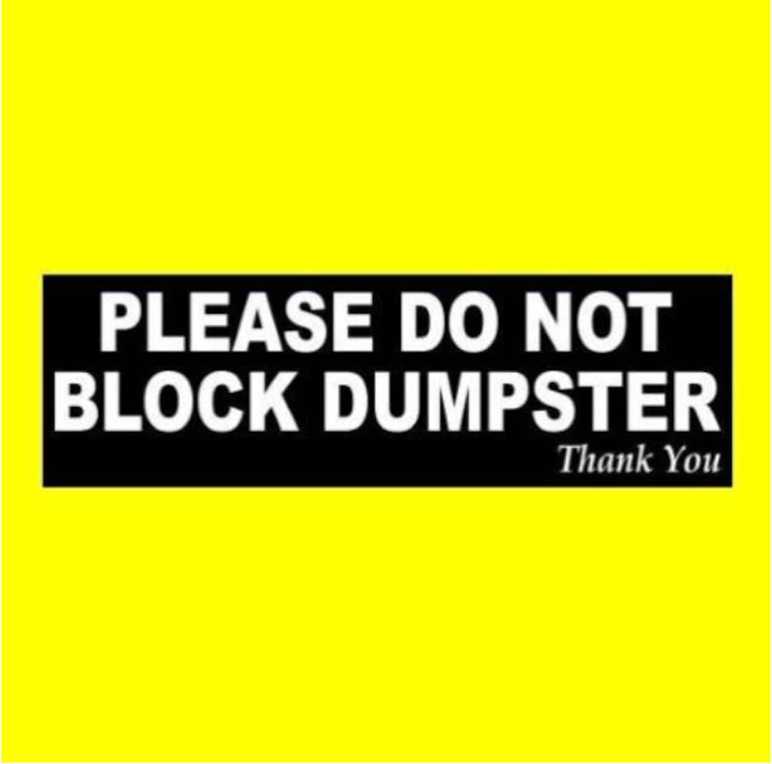 New "please Do Not Block Dumpster" WARNING STICKER Business Decal Sign ...