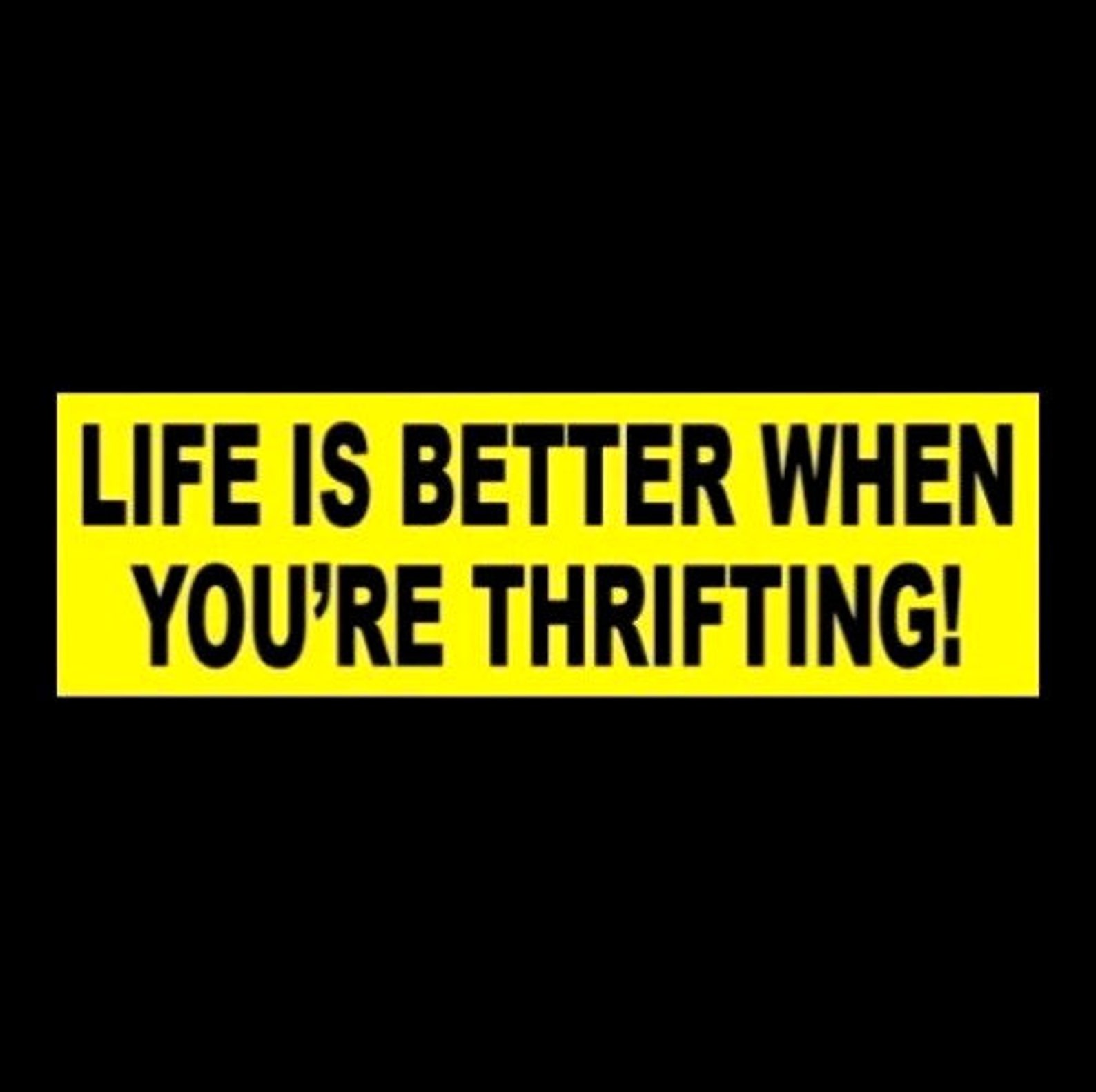 Funny "life is Better When You're Thrifting" BUMPER STICKER Thrift ...