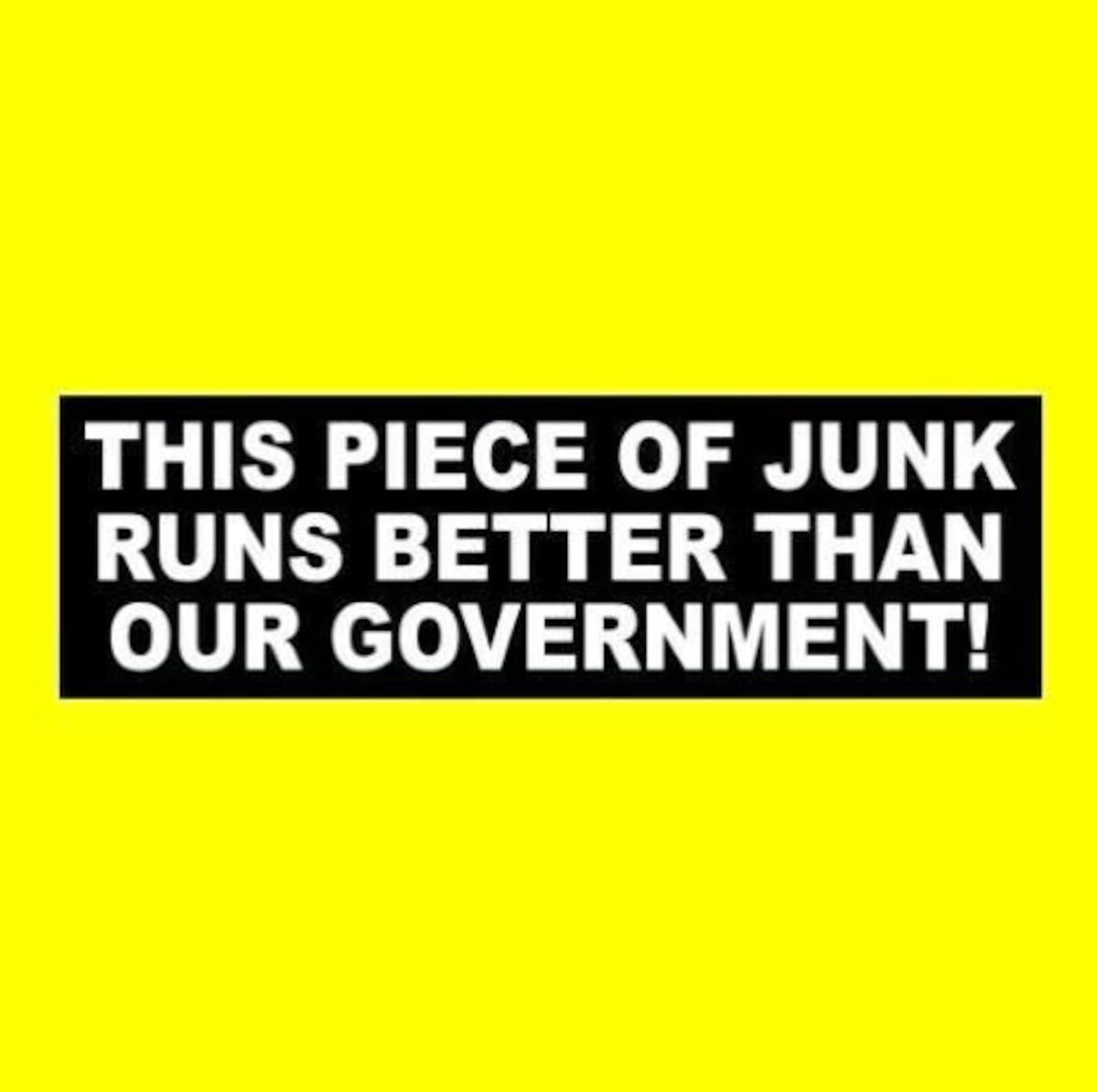Funny "this Piece of Junk Runs Better Than Our Government" Jalopy ...