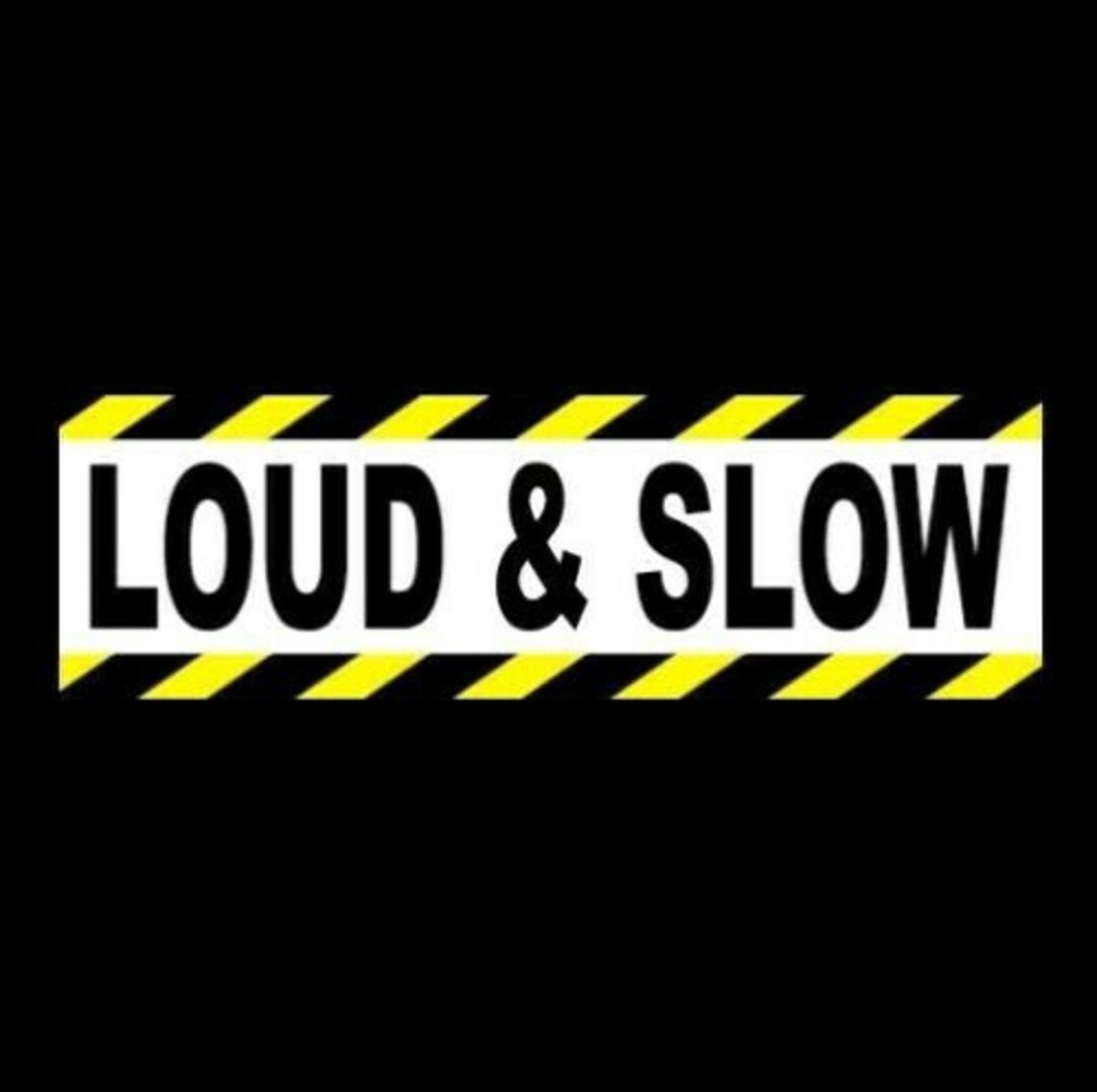 Funny "loud & Slow" Bumper Sticker, Junker, Beater, Lowrider, Rat Rod ...
