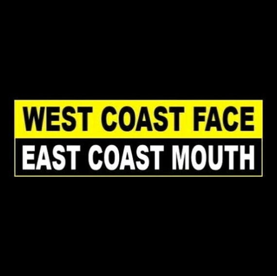 Funny west Coast Face East Coast Mouth WARNING | Etsy