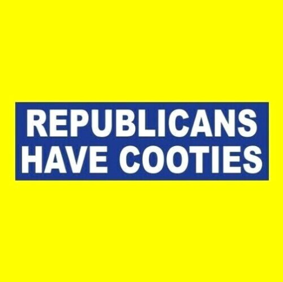 Funny "republicans HAVE Cooties" Bumper Sticker, Anti Donald Trump ...