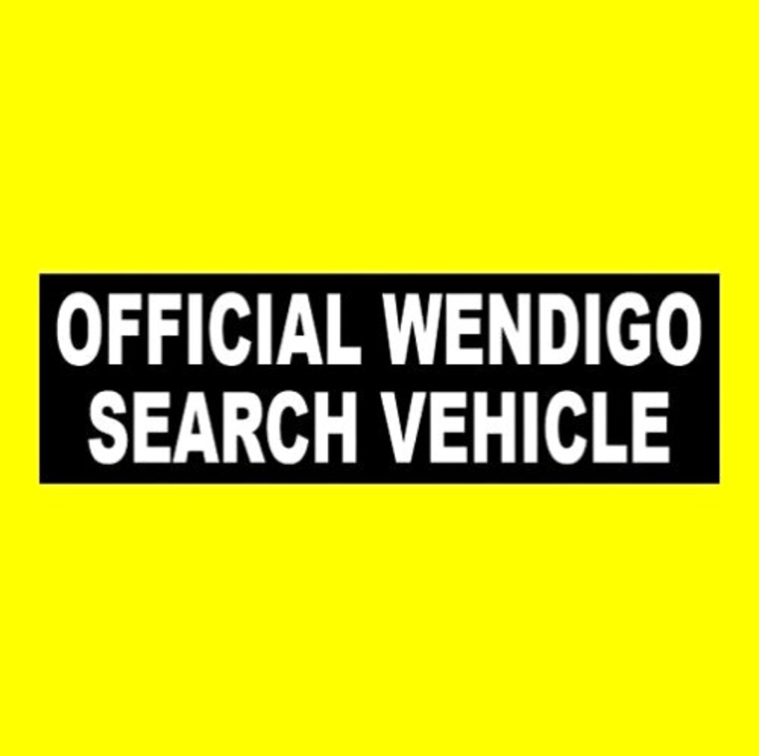 Funny "official Wendigo Seach Vehicle" BUMPER STICKER Cryptid Monster ...