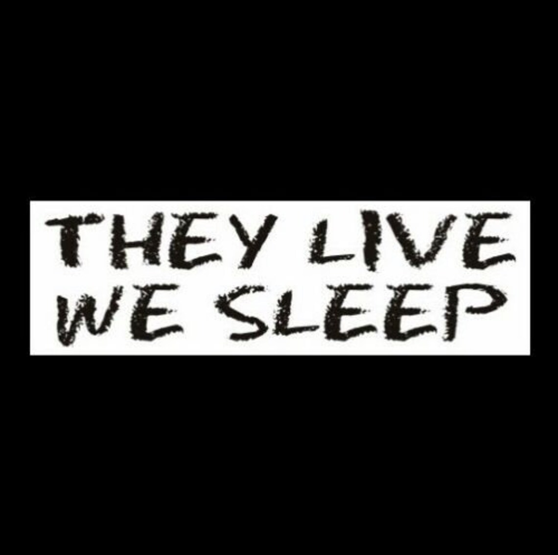 New They Live We Sleep alien movie BUMPER | Etsy