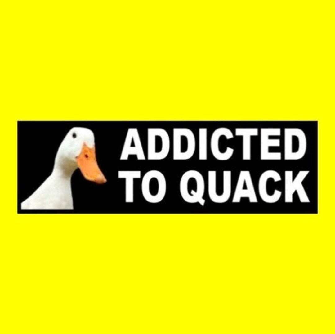 Funny "addicted TO Quack" Bumper Sticker, Duck Lover Decal, Just a Girl ...