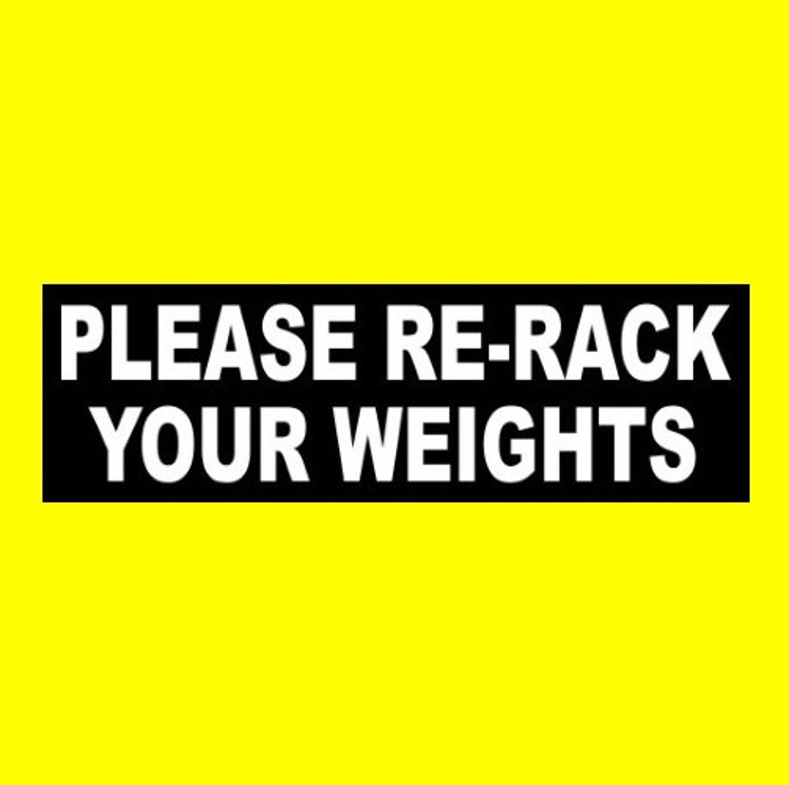 New "please Re-rack Your Weights" GYM STICKER Business Decal Sign ...