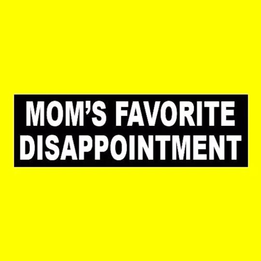 Funny "mom's FAVORITE Disappointment" Bumper Sticker, Black Sheep of ...
