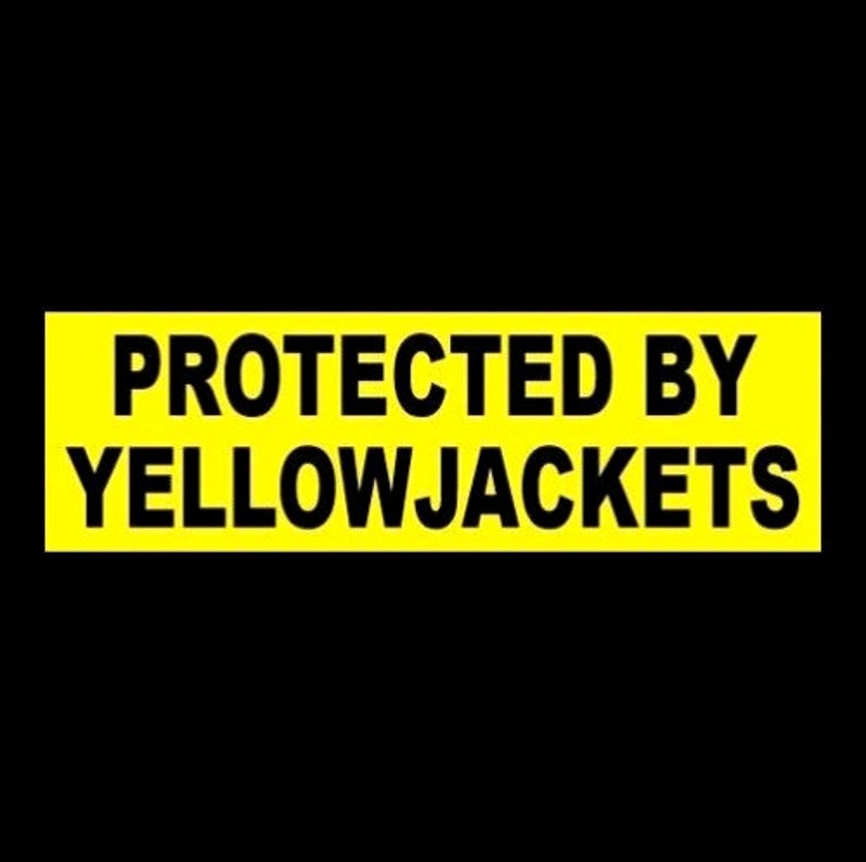 Funny "protected BY Yellowjackets" Home Security Store Security Sticker ...