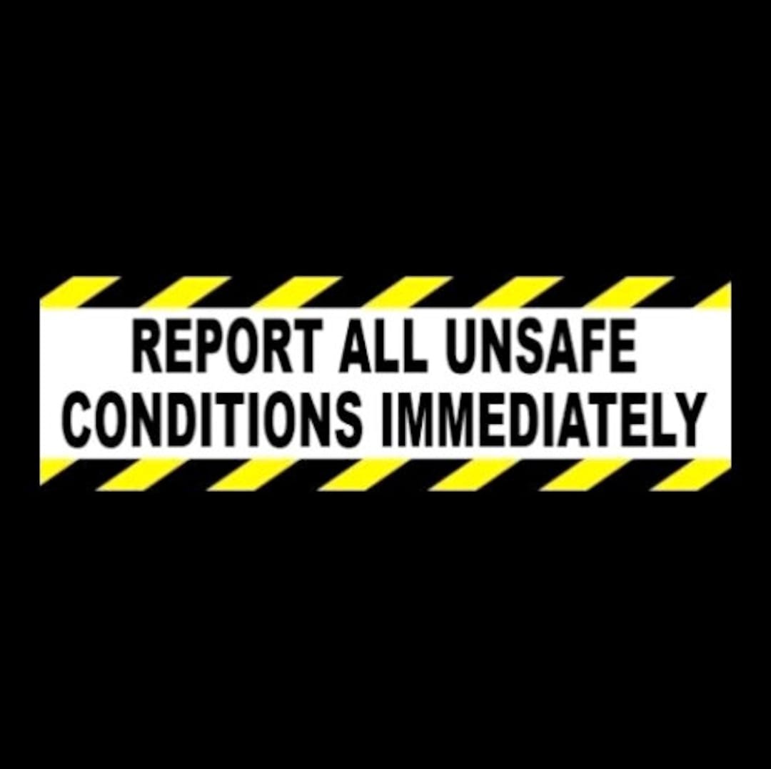 New "report All Unsafe Conditions Immediately" BUSINESS STICKER Warning ...