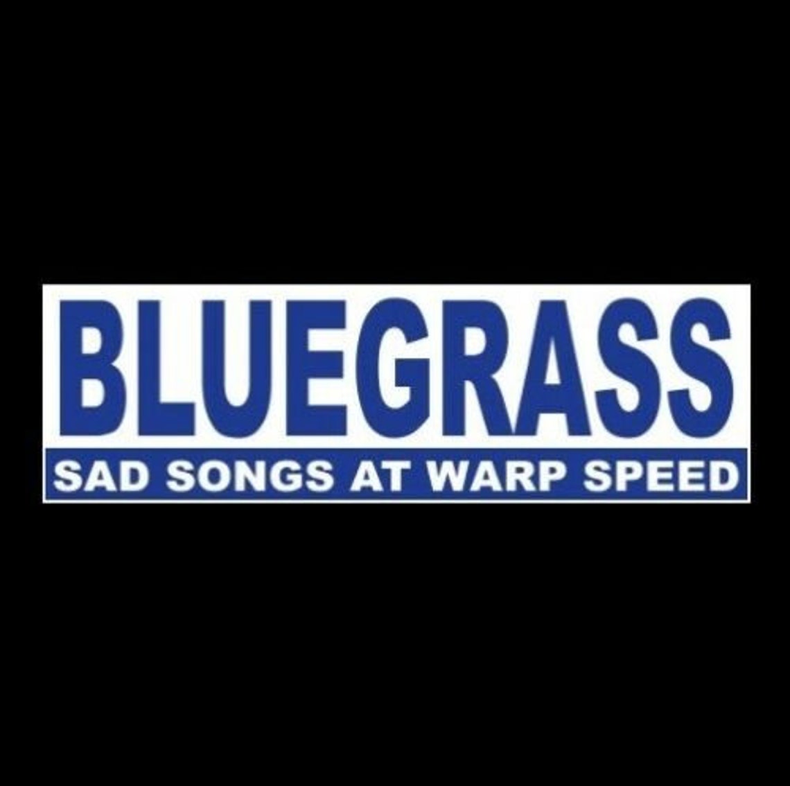 Funny bluegrass: Sad Songs at Warp Speed Window | Etsy