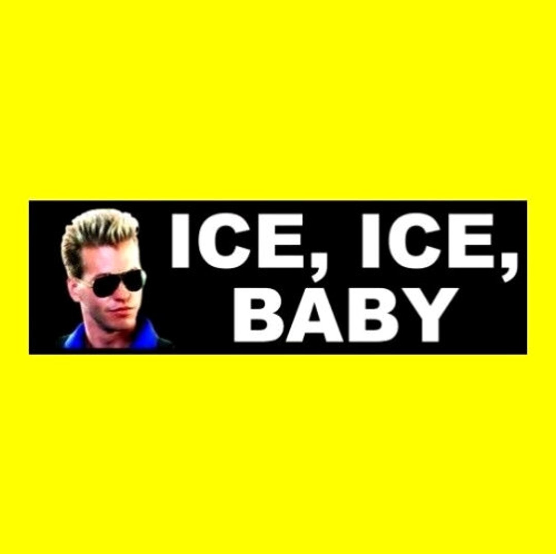 Funny "ice, ICE, Baby" Iceman Tom Kazansky Bumper Sticker, Top Gun ...
