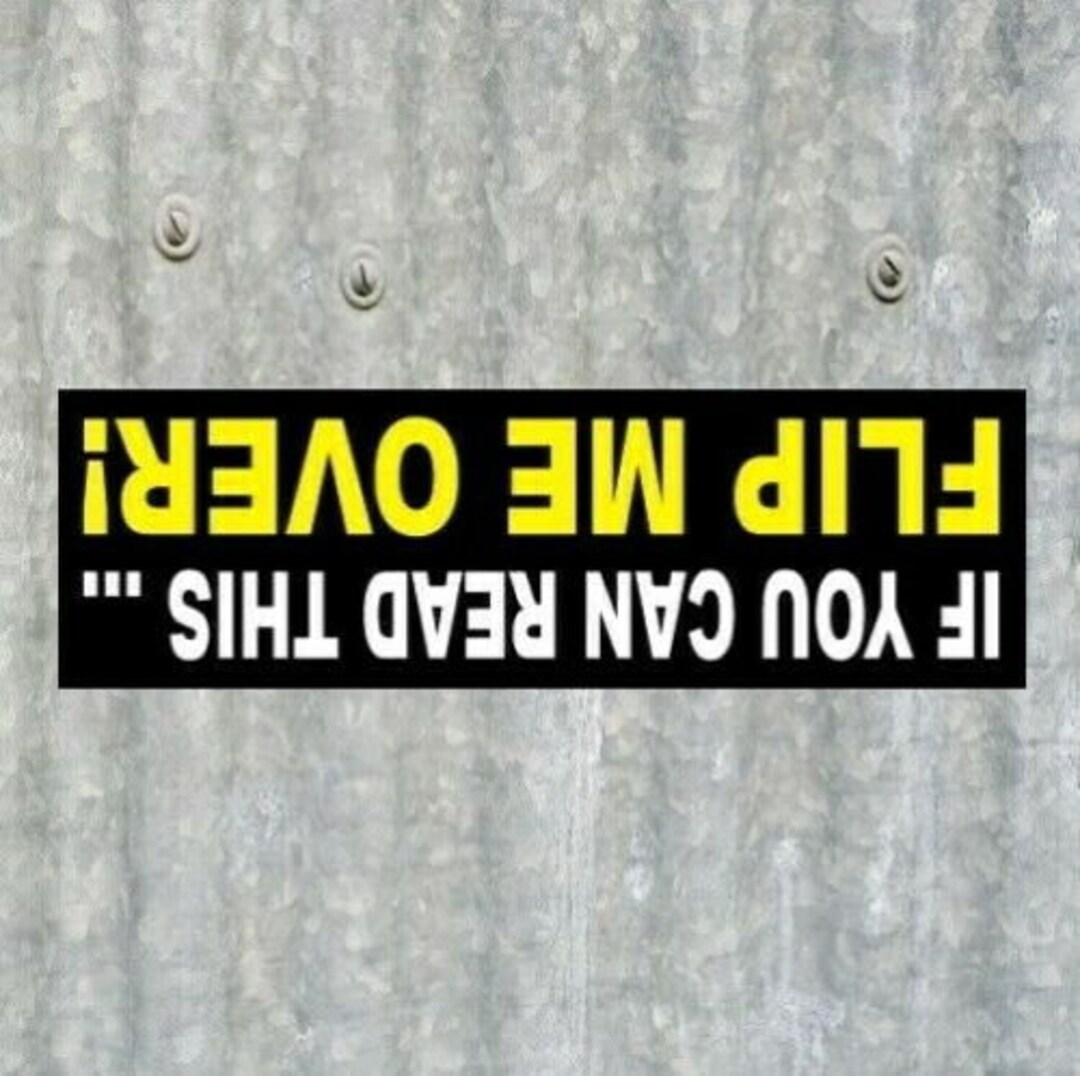 Funny "if You Can Read This ... Flip Me Over" Off-road Truck BUMPER ...