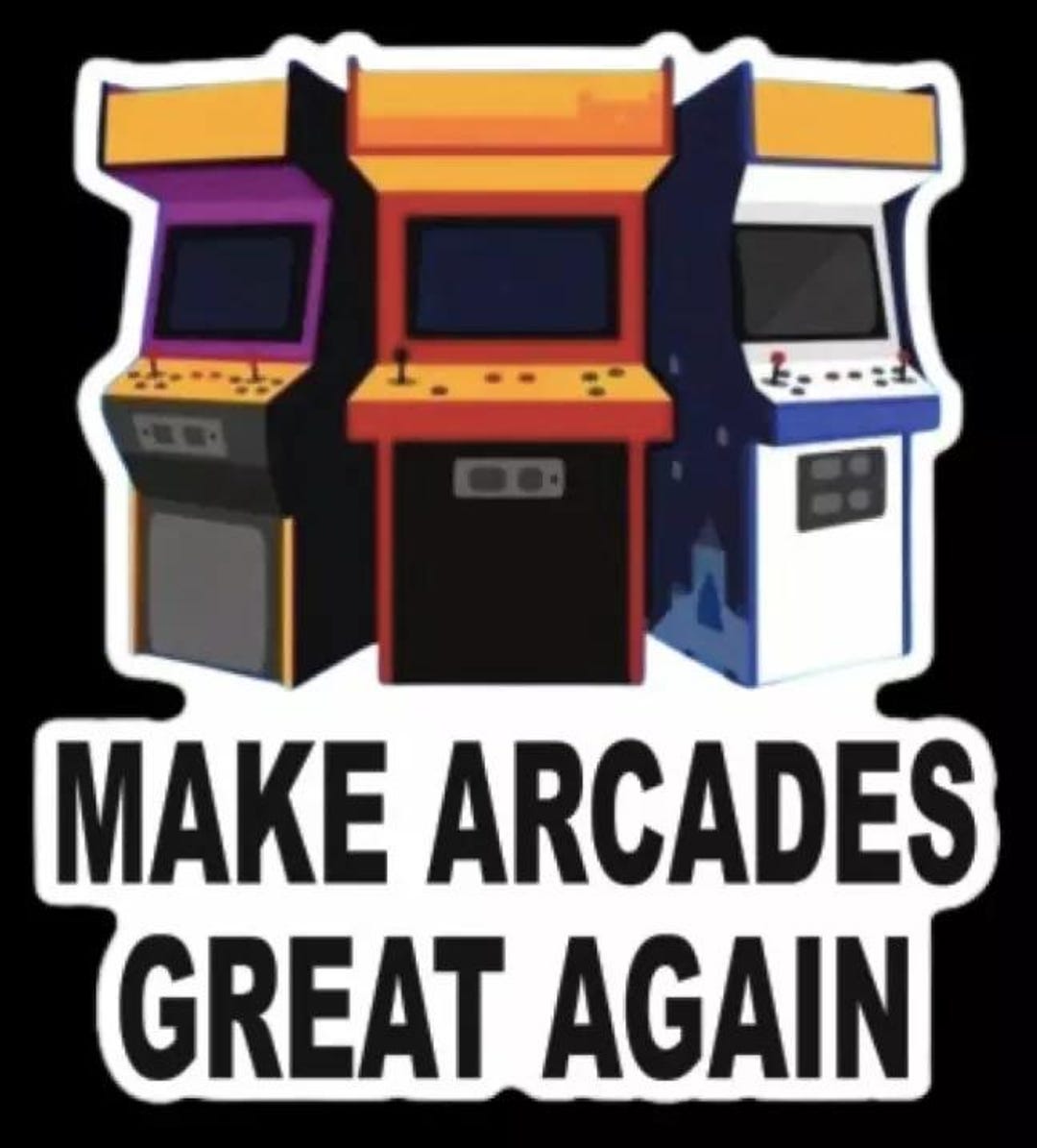 Funny "make Arcades Great Again" DIE CUT DECAL Vintage Stand-up Video ...