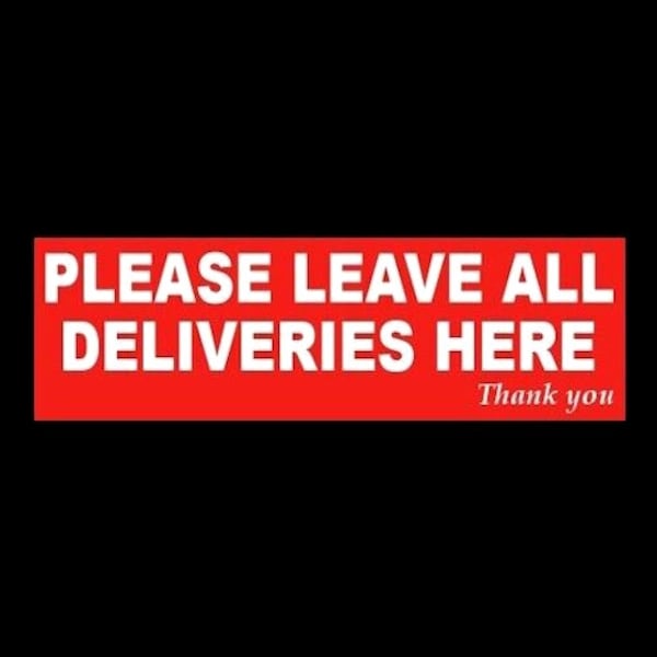 Please Leave All Deliveries Decal - Etsy