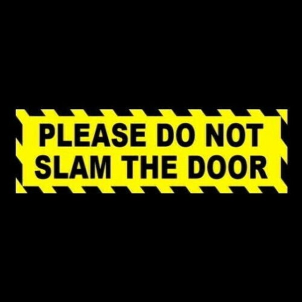 Please Dont Slam the Door Sign - Etsy