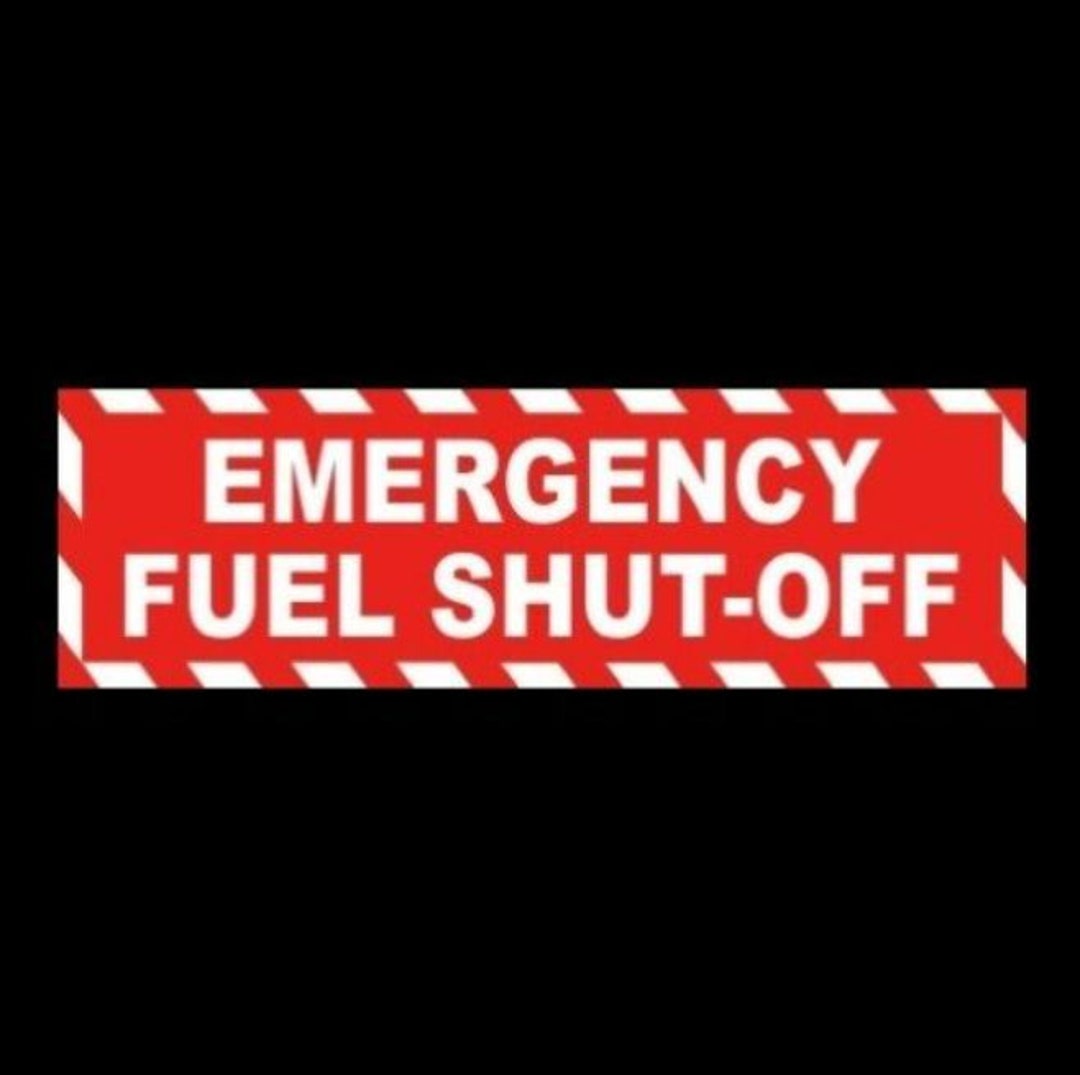 New "emergency Fuel Shut-off" SAFETY STICKER Decal Sign Business, Gas ...