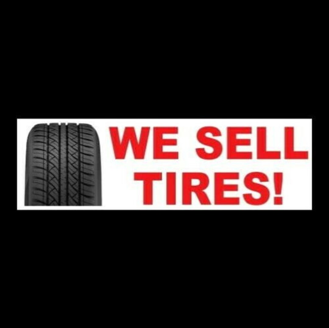 New "we SELL Tires" Business Sticker, Decal Sign Auto Parts Store ...