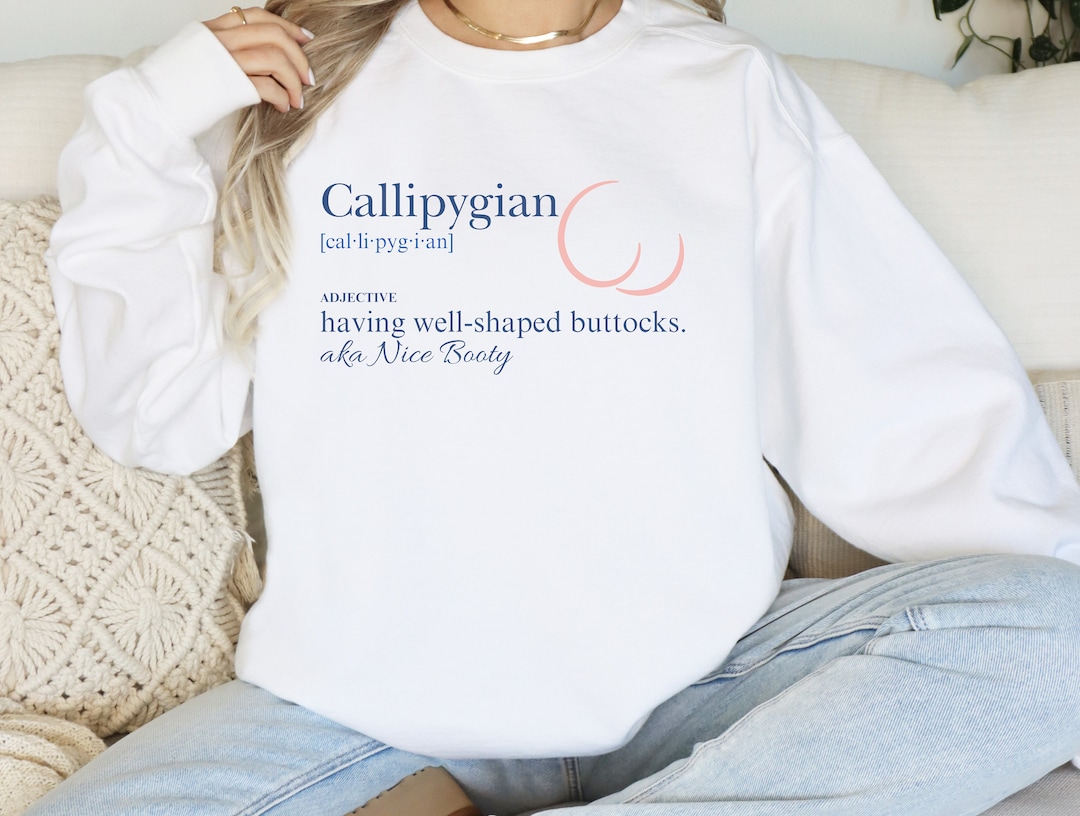 Callipygian, Definition Sweatshirt, Woman Butt, Nice Butt - Etsy