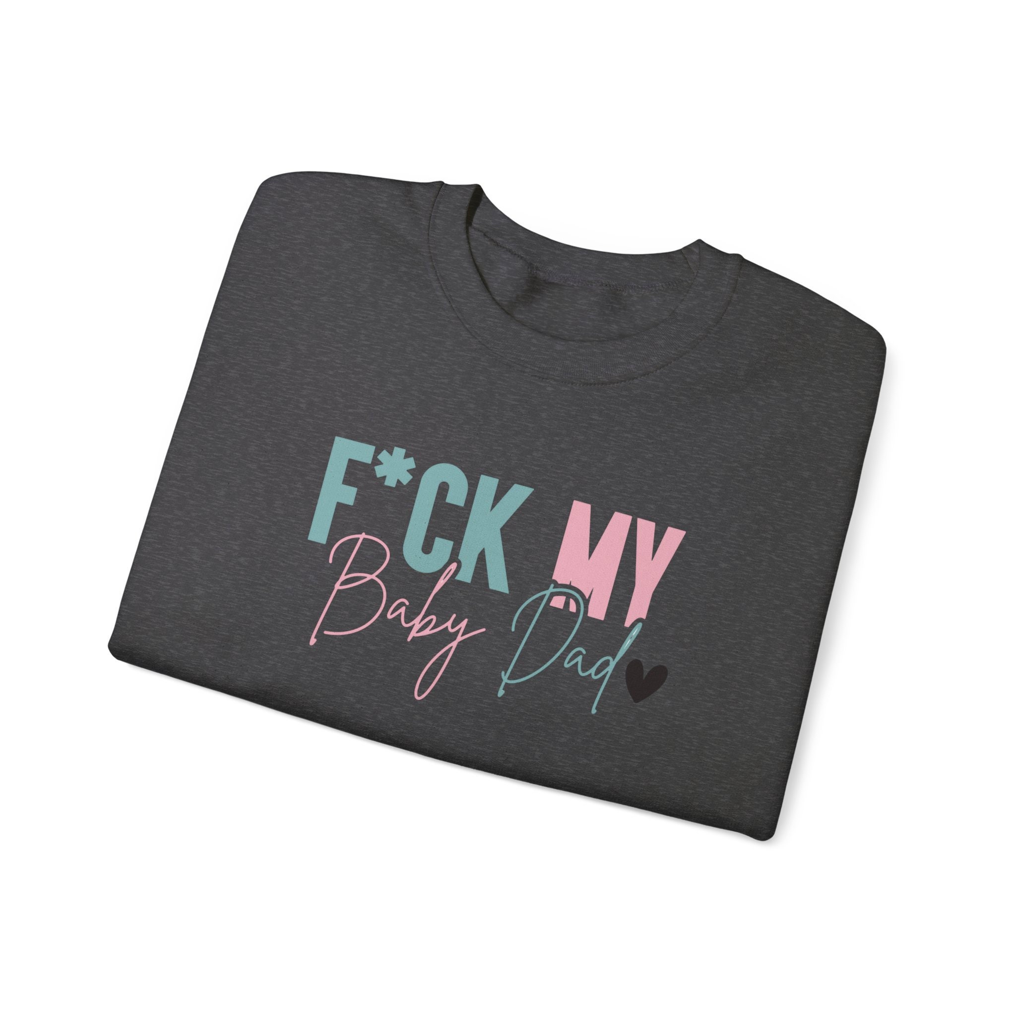 F My Baby Dad Song Lyrics, Shirts That Go Hard Sweatshirt ...