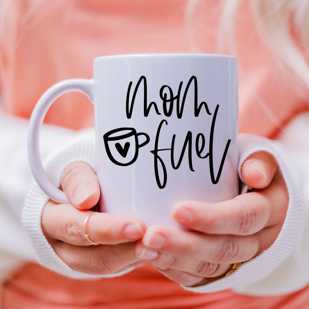 Mom Fuel SVG, PNG, DXF, Coffee and Tea Cut File, Morning, Mother's Day ...