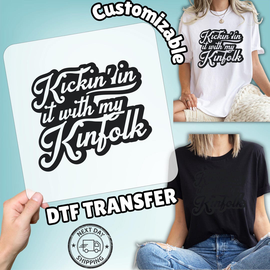 Kickin' It With My Kinfolk Funny Group Reunion DTF Transfer Ready to ...