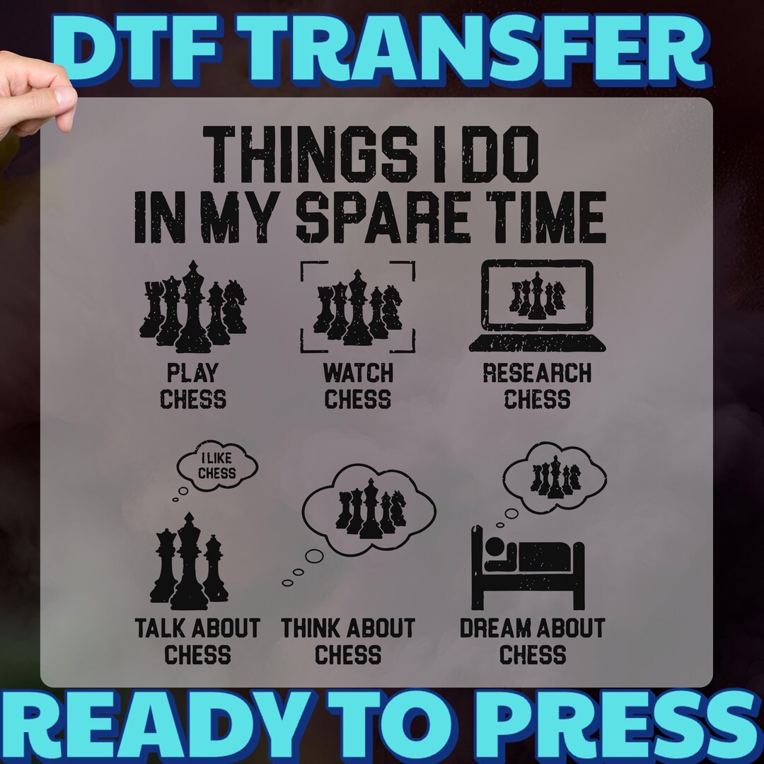 Funny Chess Enthusiast DTF Transfer, Things to Do in My Spare Time List ...