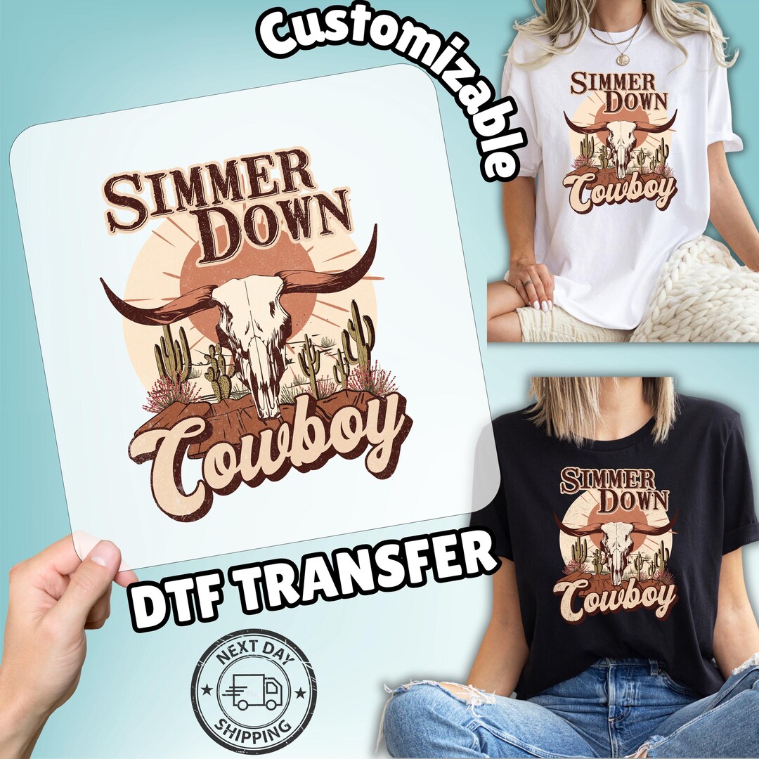 Simmer Down Cowboy Vintage Western Funny DTF Transfer Ready to Press ...