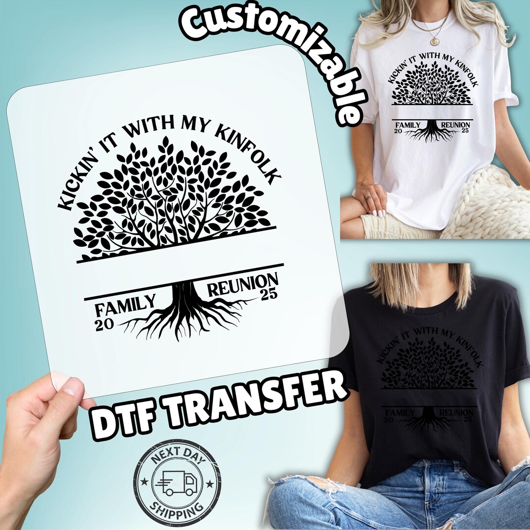 Family Reunion 2025 DTF Transfer Ready to Press Kickin' It With My ...