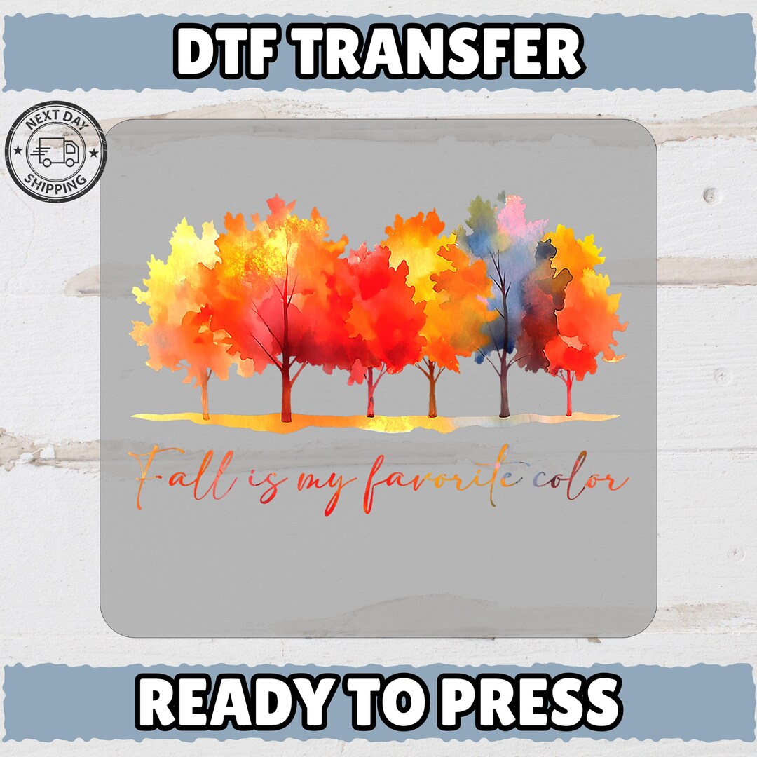 Cute Fall is My Favorite Color DTF Transfer Iron-on Autumn Nature Lover ...