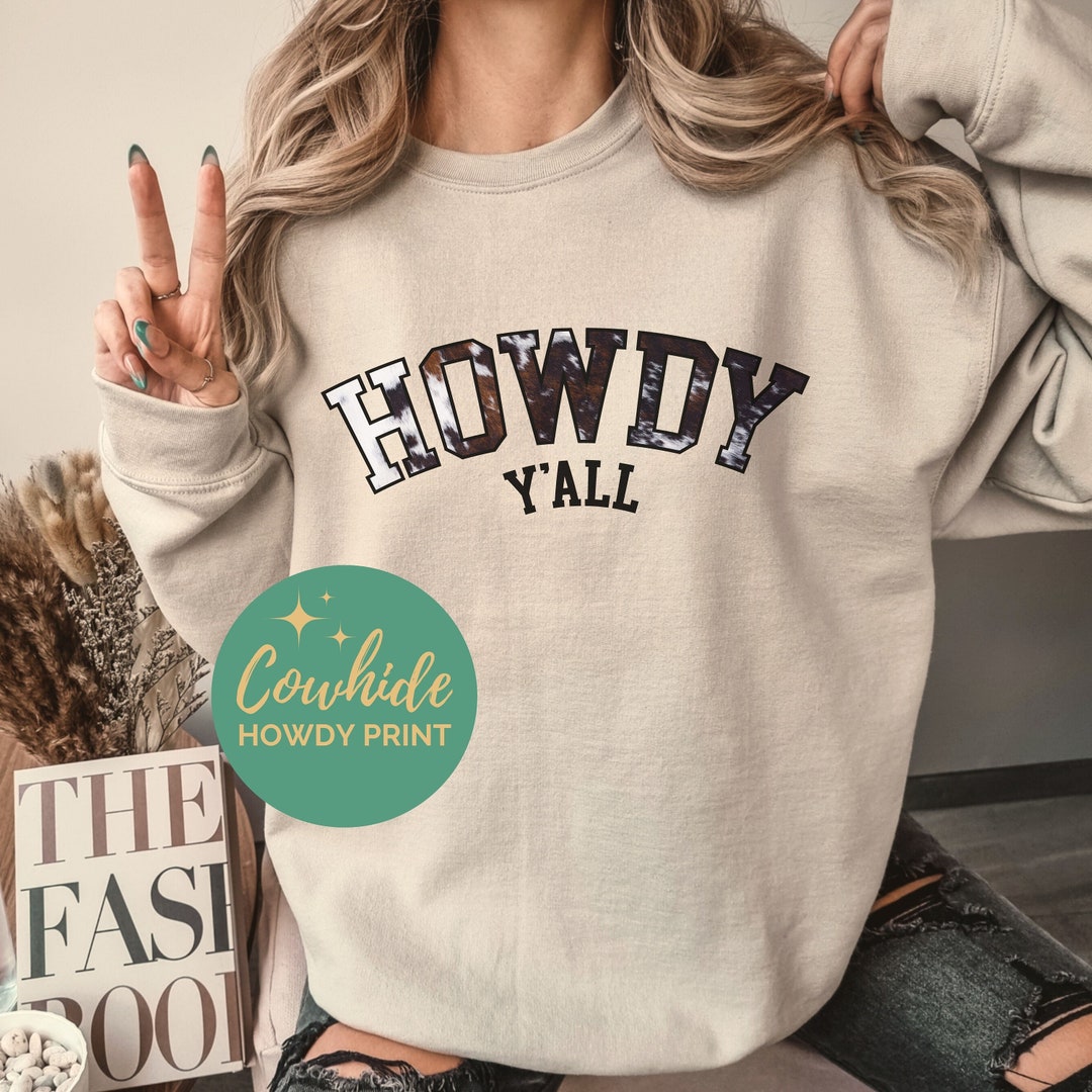 Cow Print Howdy Y'all Country Girl Sweatshirt, Cowhide Howdy Sweatshirt ...