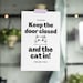 PRINTABLE Keep Cat in Sign, Keep Door Closed Sign, Don't Let Cat Out ...