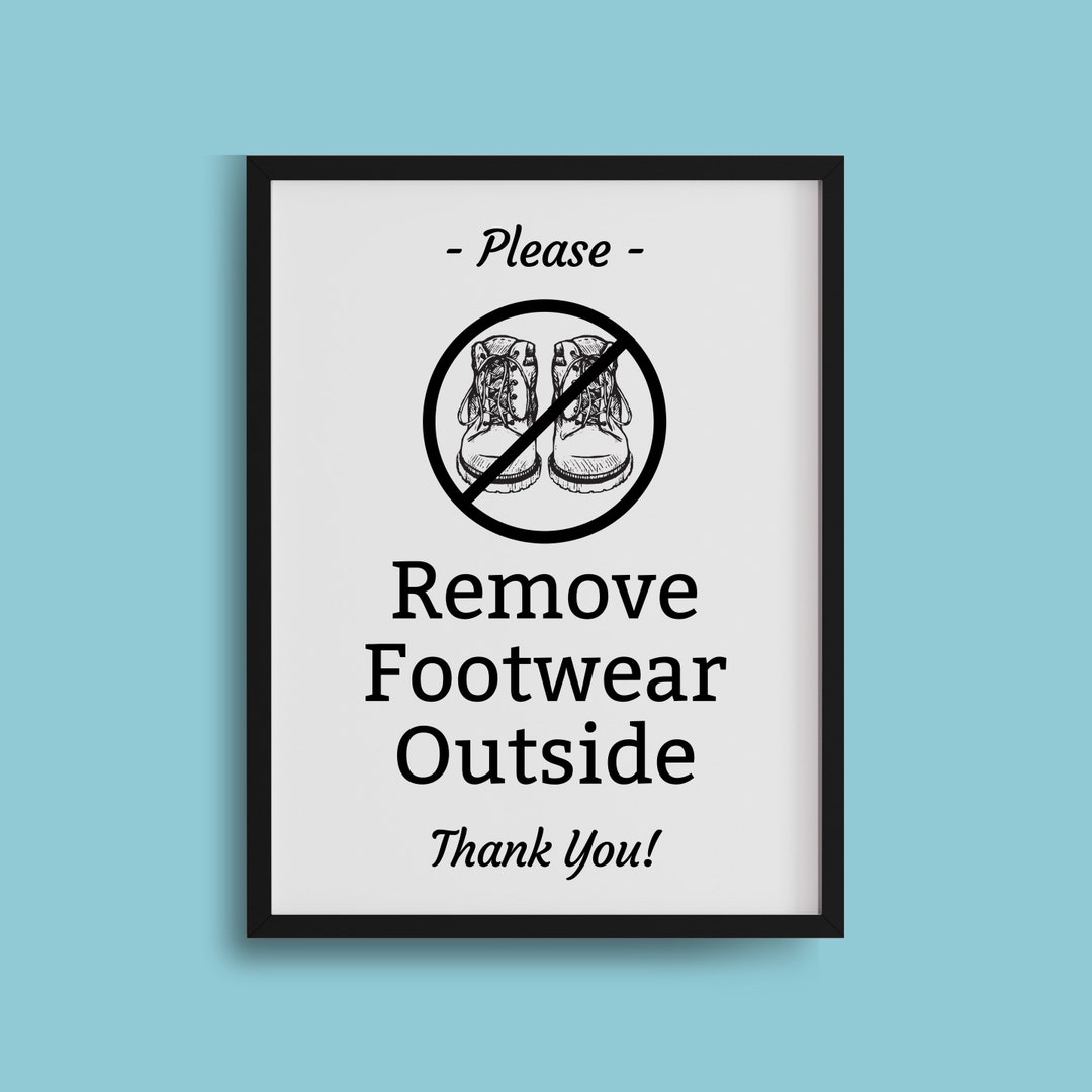 PRINTABLE Remove Shoes Sign, Please Remove Footwear Outside, Front ...