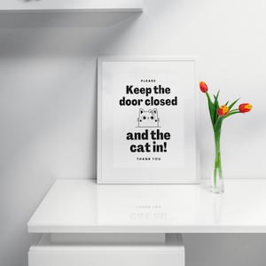 PRINTABLE Keep Cat in Sign, Keep Door Closed Sign, Don't Let Cat Out ...