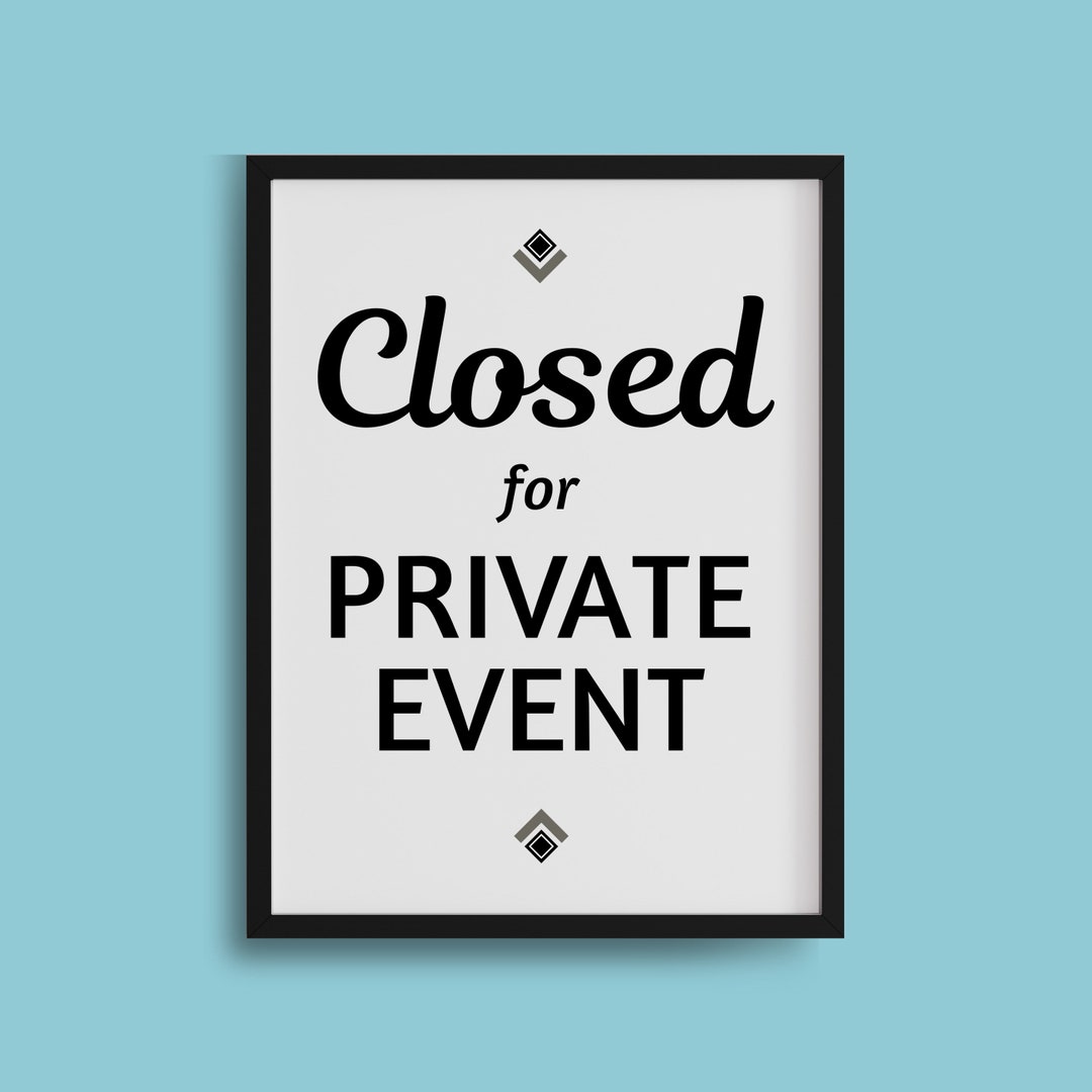 PRINTABLE Closed for Private Event SIGN, Closed Today, Special Event ... PRINTABLE Closed for Private Event SIGN, Closed Today, Special Event ...