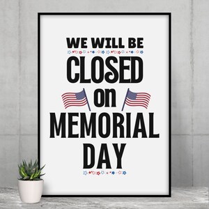 PRINTABLE Closed Memorial Day SIGN, We Will Be Closed on Memorial Day ...
